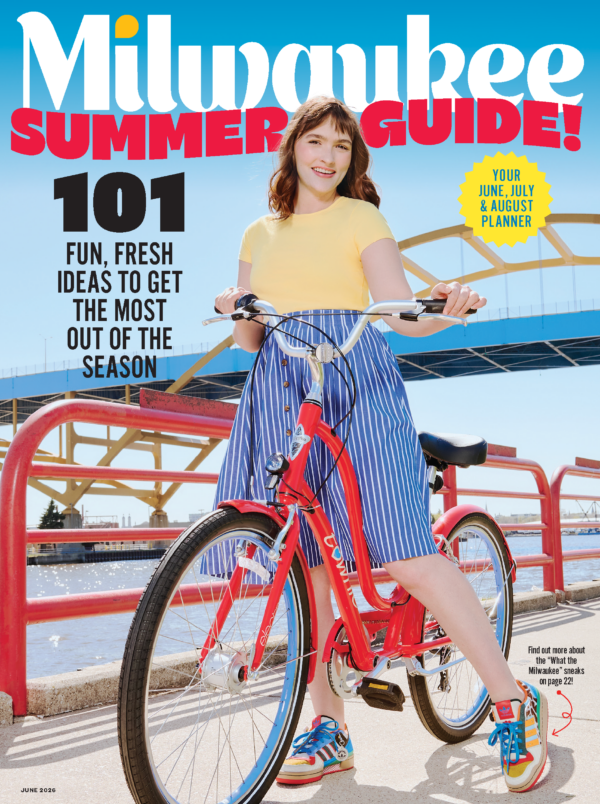 June 2026 – Milwaukee Magazine Summer Guide